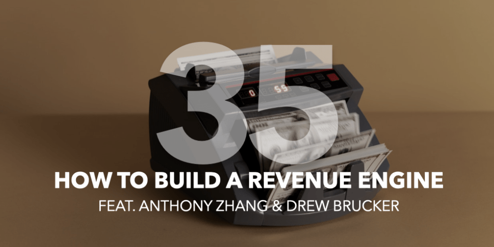 Episode 35: How to Build a Revenue Engine